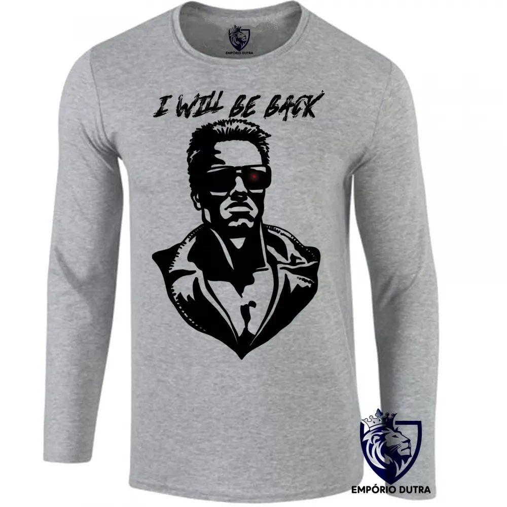 Emporio Dutra - Camiseta manga longa Infantil ou Adulto Exterminador do Futuro I will be back