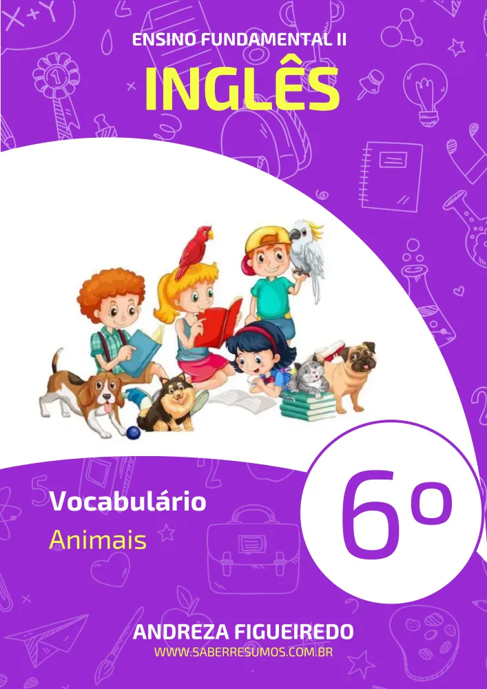 www.saberresumos.com.br - 565 - Inglês - Vocabulário - Animais - 6º ano - PDF com 23 páginas