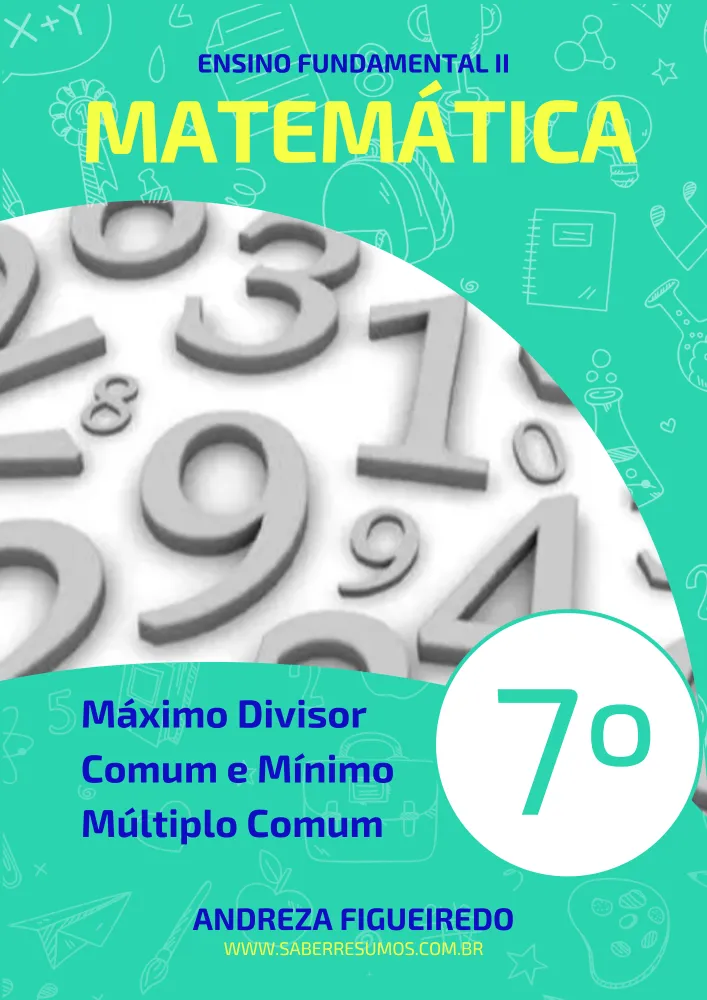 www.saberresumos.com.br - 166 - Matemática - Máximo Divisor Comum e Mínimo Múltiplo Comum - 7º ...